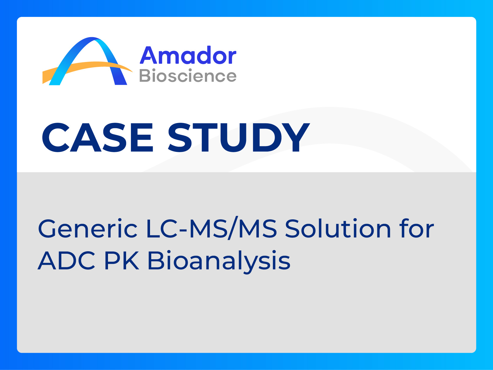 Generic LC-MS/MS Solution for ADC PK Bioanalysis